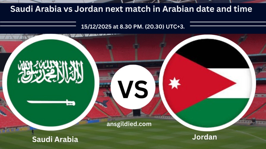 Saudi Arabia vs Jordan next match in Arabian date and time